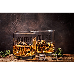 You're Awesome Keep That Up Funny Whiskey Glasses for Men, Women, Unique Birthday, Thank You Gifts for Friends, Mom, Dad, BFF, Coworkers, Congratulations Gifts for Him, 11 oz Old Fashioned Whiskey