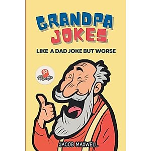 Grandpa Jokes: Like a Dad Joke but Worse. Large Print Joke Book for Adults Clean, Senior Citizen | Funny Jokes (Senior Brain Workouts)