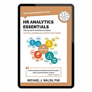 HR Analytics Essentials You Always Wanted To Know (Self-Learning Management Series)