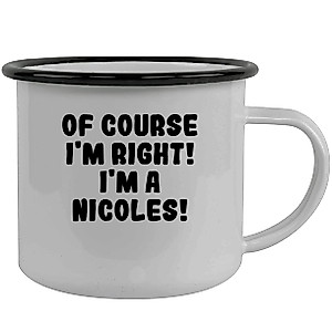 Molandra Products Of Course I'm Right! I'm A Nicoles! - Stainless Steel 12Oz Camping Mug, Black