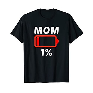 Tired Mom T-Shirt Low Battery Tshirt Women Mothers Day Gift