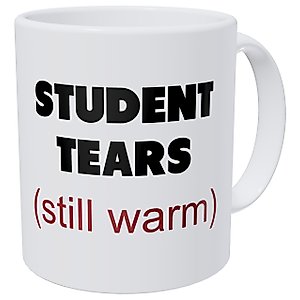 Wampumtuk Student Tears, Teacher Gifts 11 Ounces Funny Coffee Mug