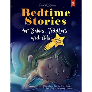 Bedtime Stories for Babies, Toddlers and Kids: Magical and Calming Short Stories For Every Day to Fall Asleep Quickly | Present for Girls and Boys