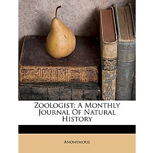 Zoologist: A Monthly Journal of Natural History