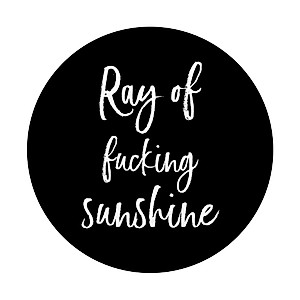 Ray of Fucking Sunshine Funny Swear Curse Cuss Word PopSockets PopGrip: Swappable Grip for Phones & Tablets