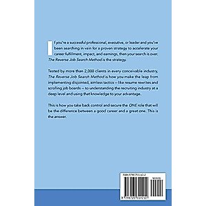 The Reverse Job Search Method: How Busy Professionals, Executives And Leaders Are Securing Career-Defining Roles Fast By Unlocking The Hidden Job Market