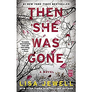 Then She Was Gone: A Novel