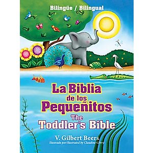 La Biblia de los pequeñitos / The Toddler's Bible (bilingüe / bilingual)
