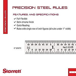 Starrett Full Flexible Steel Rule with Satin Chrome Finish, Quick Reading, and Inch Graduation - 6" Length, 10 Graduation Type, 1/64" Thickness - C310K-6