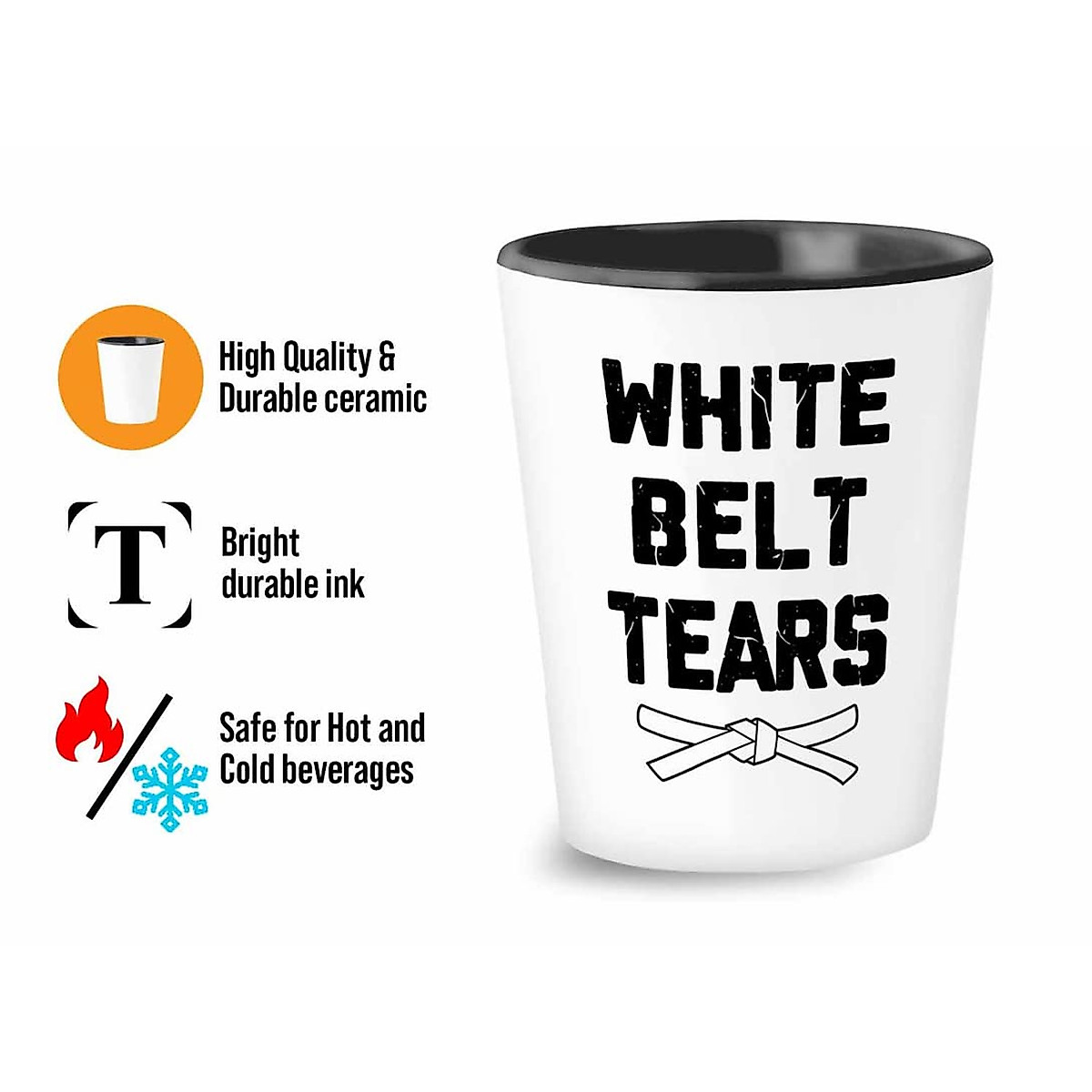 Martial Art Shot Glass 1.5oz - White Belt Tears - Karate Taekwondo Kung fu Jiu Jitsu Matress Sport Belt Optimistic Cool Club Punch Kick Athletes