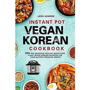 Instant Pot Vegan Korean Cookbook