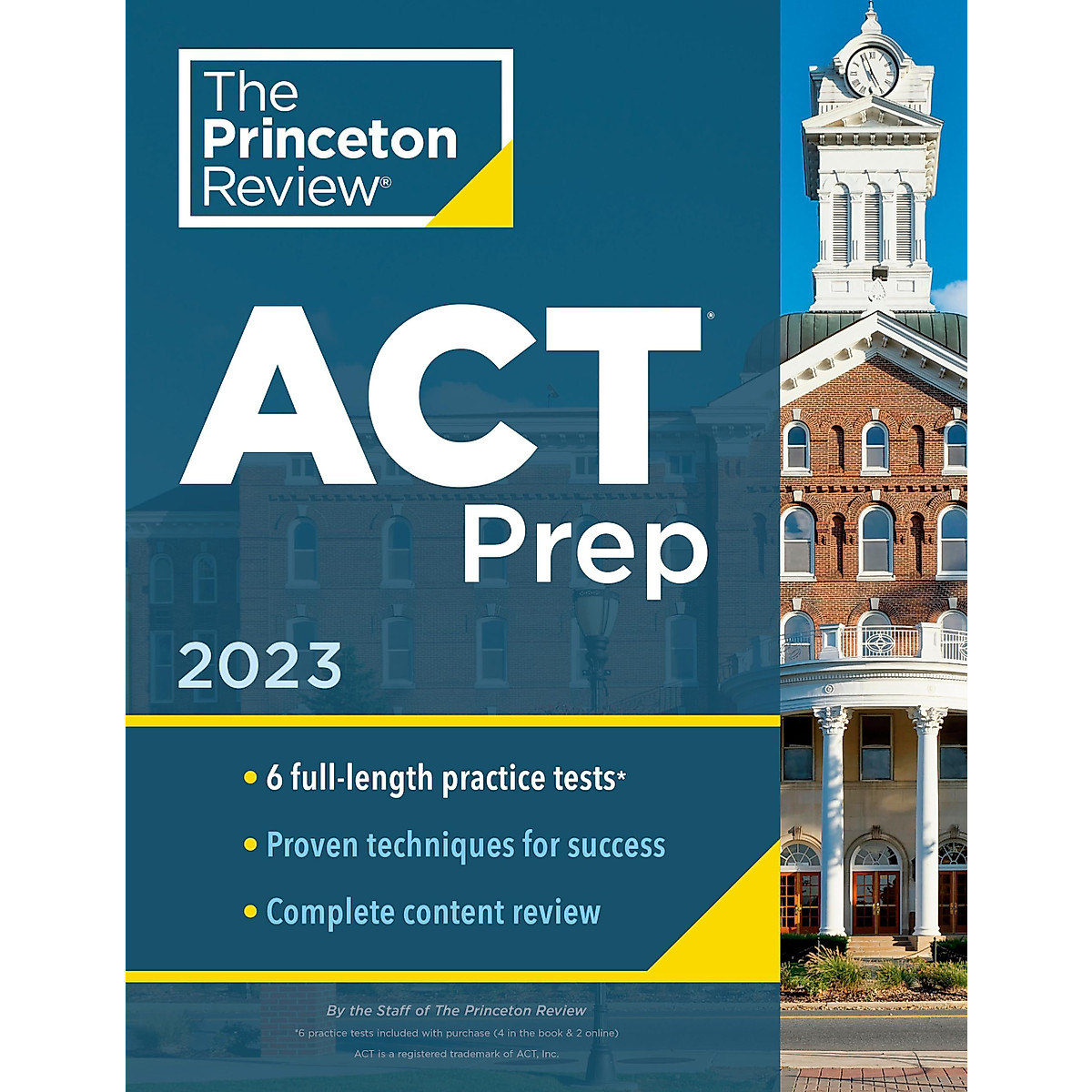 Princeton Review ACT Prep, 2023: 6 Practice Tests + Content Review + Strategies (2022) (College Test Preparation)
