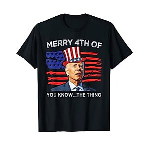 Merry 4th Of You Know The Thing Joe Biden Fourth 4th Of July T-Shirt