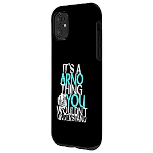 iPhone 11 It's A Arno Thing You Wouldn't Understand Case