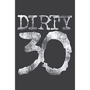 Dirty 30 Art 30Th Birthday Party Saying 30 Year Old Graphic: Lined Journal Notebook with Memo Diary Subject Planner, 6x9 inches, 120 Pages