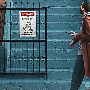 BannerBuzz Beware Of Zombie Dog! Enter at Your Own Risk Aluminium Dog signs Rust Free, Weatherproof, UV Printing, Can be use Indoor as well as Outdoor, Easy To Mount With Holes 24" W X 36" H