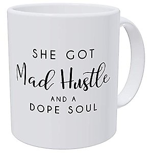 Mad Hustle Soul Birthday For Mom and Boss Lady Mother Hustler 11 Ounces Coffee Mugs For Women, Awesome Graduation, Woman Thank You, Beautiful For Women Mom Boss