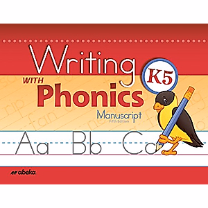 Writing With Phonics K5 Manuscript - Abeka 5 Year Old Kindergarten Manuscript Phonics Penmanship Student Work Book