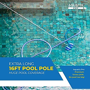 Aquatix Pro Swimming Pool Pole, 16 Foot, Luxury Commercial Thickness, Strong Holding Power, 2 Section 8-16ft Aluminum Telescopic Pole, Best for Skimmer Net, Vacuum Head and Brush, Strong Grip & Lock