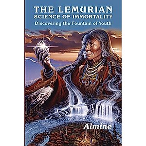 The Lemurian Science of Immortality
