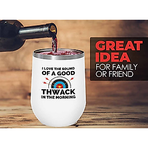 Archery White Wine Tumbler 12oz - Thwack in the morning - Archery Shot Trainer Crossbow Compound Bow Hunting Arrow