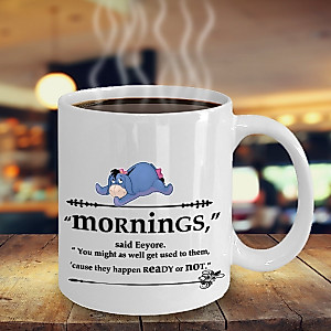 Eeyore - "Mornings" Coffee Mug from Winnie the Pooh, Best gift for morning people to drink coffee, Funny Coffee Mug