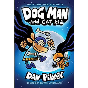 Dog Man and Cat Kid: A Graphic Novel (Dog Man #4): From the Creator of Captain Underpants (4)