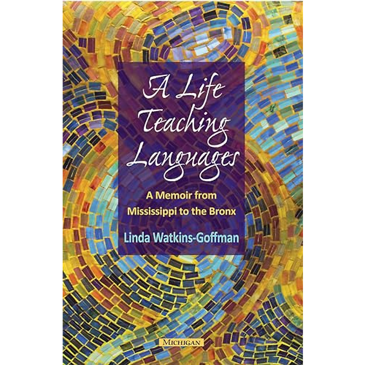 A Life Teaching Languages: A Memoir from Mississippi to the Bronx
