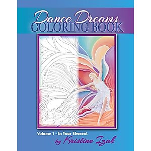 Dance Dreams Coloring Book: 22 designs to inspire the dancing spirit (Dance Dreams Coloring Books)