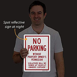 SmartSign No Parking without Property Owner's Permission Violators Towed at Vehicle Owner's Expense Sign, 10"x14", EG Reflective Aluminum, Rust-Free, Overlaminated for Protection, USA-Made