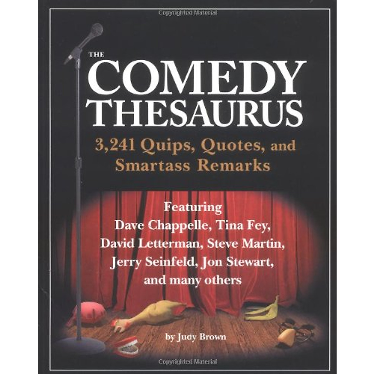 The Comedy Thesaurus: 3,241 Quips, Quotes, and Smartass Remarks