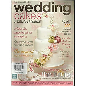WEDDING CAKES A DESIGN SOURCE, SPRING, 2014 ISSUE, 50 CONDITION LIKE CONDITION