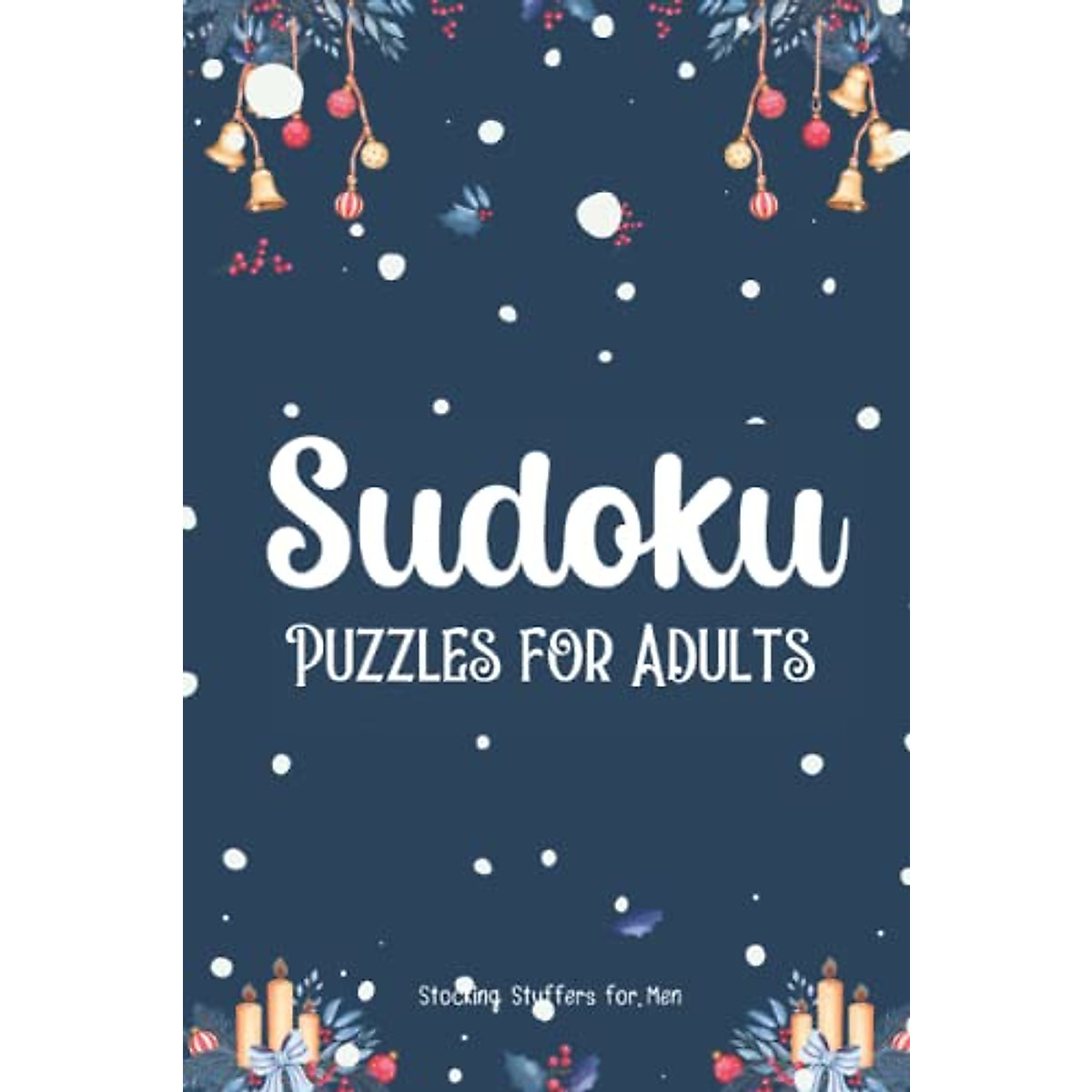 Stocking Stuffers for Men: Sudoku Puzzles for Adults: Christmas Sudoku Stocking stuffers gifts for Men Dad Uncle Brother