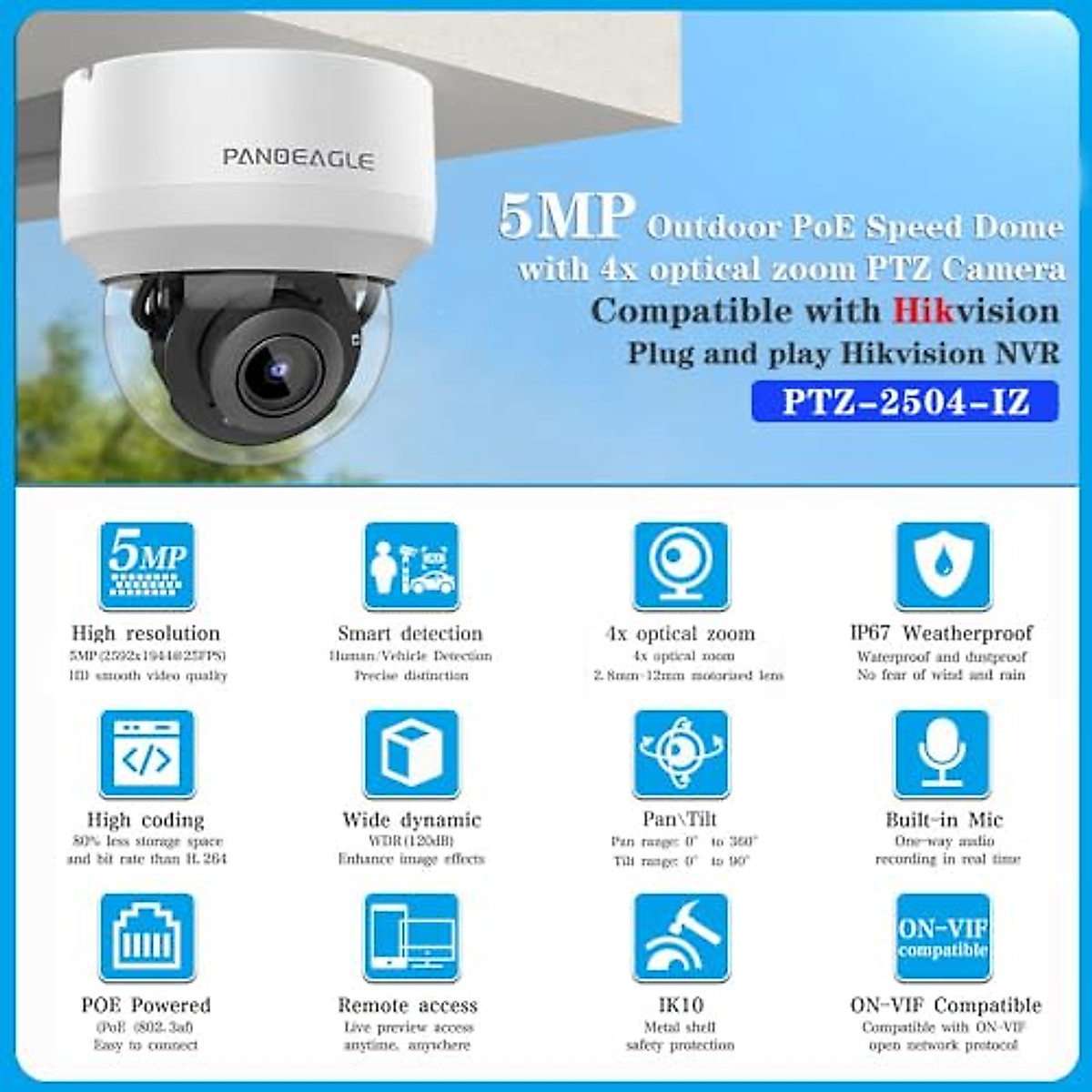 Compatible for Hikvision 5MP Outdoor PTZ PoE IP Dome Camera,4X Optical Zoom 16x Digital Zoom Pan/Tilt with164ft Night Visiont,Built-in Mic,IP67 Weatherproof,Motion Detection