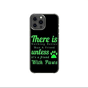 There Is Nothing Better Than A Friend Unless It's A Friend With Paws Sarcastic Funny Dog Lover Pattern Art Design Anti-Fall and Shockproof Gift iPhone case (iPhone XR)
