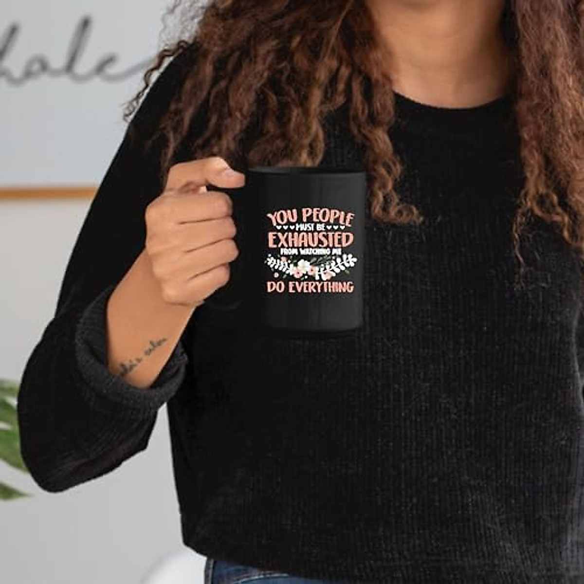 Unique Gift Idea for Exhausted Watching Do Everything Mom on Mothers Day 11oz 15oz Black Coffee Mug