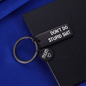 to Teenage Son Daughter Don't Do Stupid Shit Keychain for Young Teen Boys Girls Sweet 16 Year Old Gifts from Love Mom (Black)