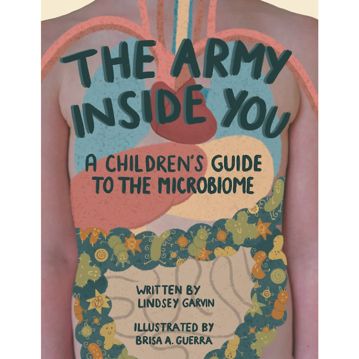 The Army Inside You: A Children's Guide to the Microbiome
