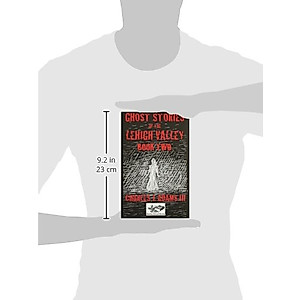 Ghost Stories of the Lehigh Valley Book Two
