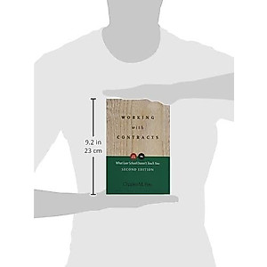 Working With Contracts: What Law School Doesn't Teach You, 2nd Edition (PLI's Corporate and Securities Law Library)