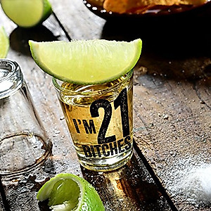 I'm 21 Bitches Shot Glass - 21st Birthday Gift - Celebrate Turning Twenty One - Perfect 21st Birthday Gift and Decor for Friends and Loved Ones