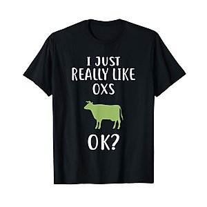 I Just Really Like OXS T-Shirt Funny OX T-Shirt