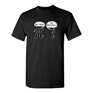 Get Real Be Rational Funny Math Geek Sarcastic Funny T Shirt M Black