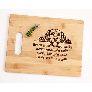 Every Snack you Make Every Meal You Make I'll be Watching You Funny Dog Pet Gift Cutting Board 8.5 x 11"