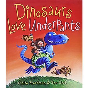 Dinosaurs Love Underpants (The Underpants Books)