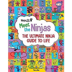 Ninja Life Hacks: Meet the Ninjas: The Ultimate Ninja Guide to Life