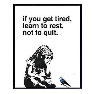 Banksy Poster Home Decor - Motivational, Inspirational Graffiti Wall Art Print - Unique Room Decorations for Office, Bedroom - Gift for Street Art, Mural Fans - 8x10 Photo Unframed - If You Get Tired