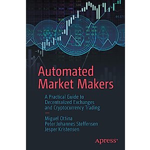 Automated Market Makers: A Practical Guide to Decentralized Exchanges and Cryptocurrency Trading