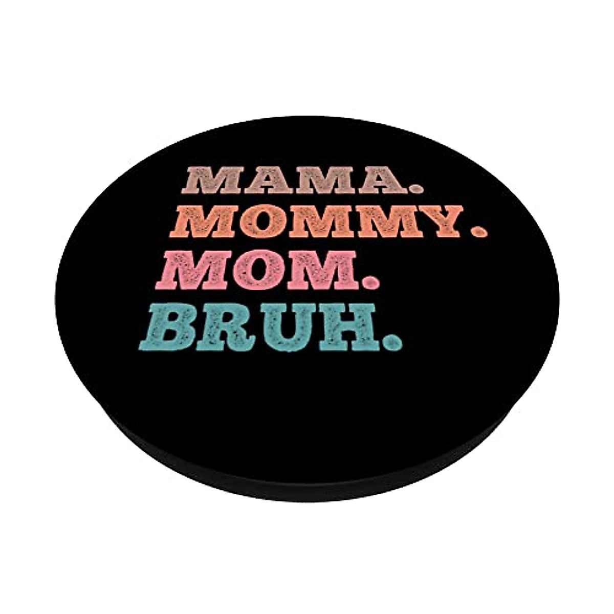 Funny Sarcastic Mom Mama Mommy Mom Bruh Mom Sarcastic Quotes PopSockets Swappable PopGrip