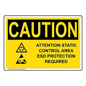 ComplianceSigns.com Caution Attention Static Control Area Esd Protection Required OSHA Safety Sign, 10x7 inch Plastic for Process Hazards